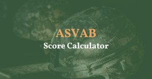ASVAB Score Calculator: A Complete Guide - ASVAB Prep