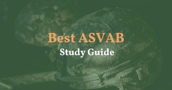 Best ASVAB Study Guide: Top Picks for 2023 - ASVAB Prep