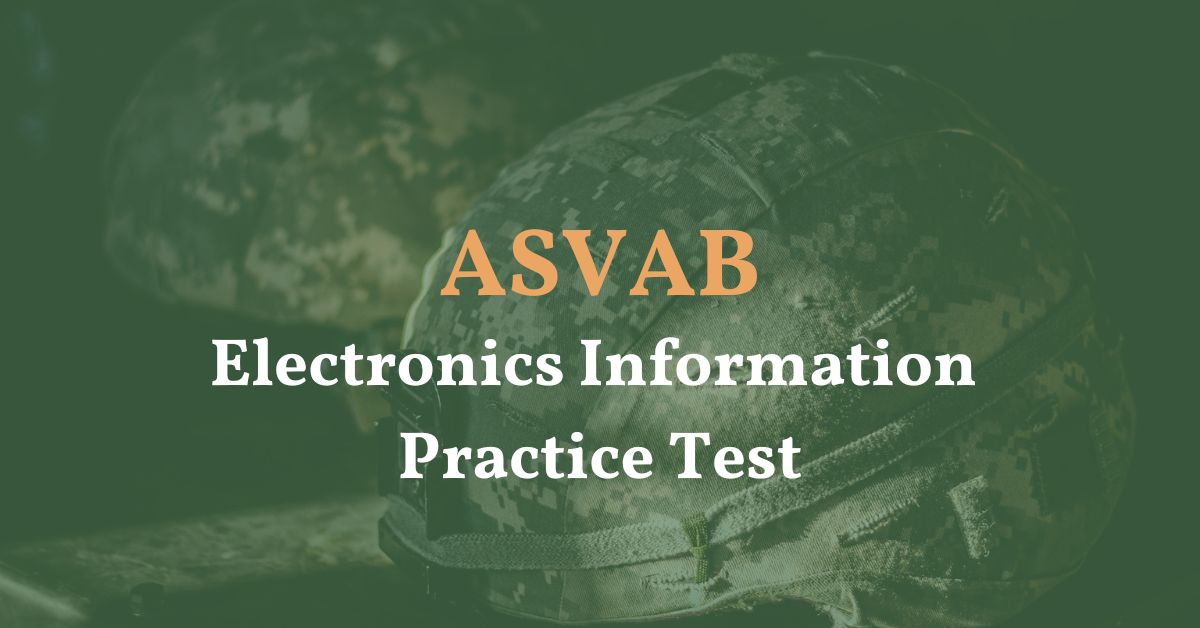 ASVAB Electronics Information Practice Test - ASVAB Prep